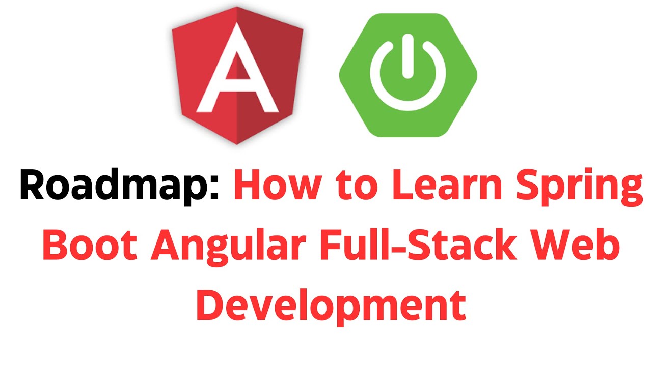 Spring Boot Angular Full Stack RoadMap | How to Learn Spring Boot Angular Full Stack Web Development
