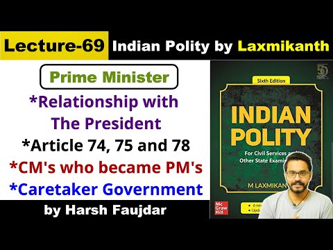 L69: What is Caretaker Government & its Limited Role | Article 74, 75 & 78 | Polity by Laxmikanth