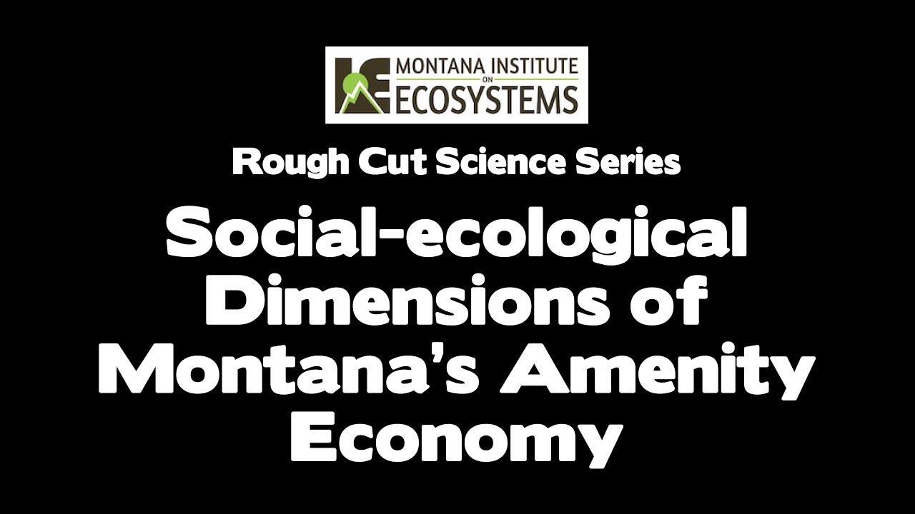 Social-ecological Dimensions of Montana's Amenity Economy