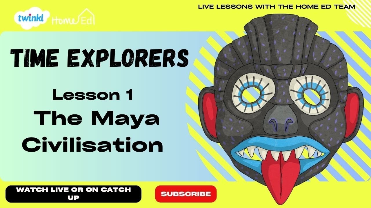 Time Explorers Lesson One- The Ancient Maya