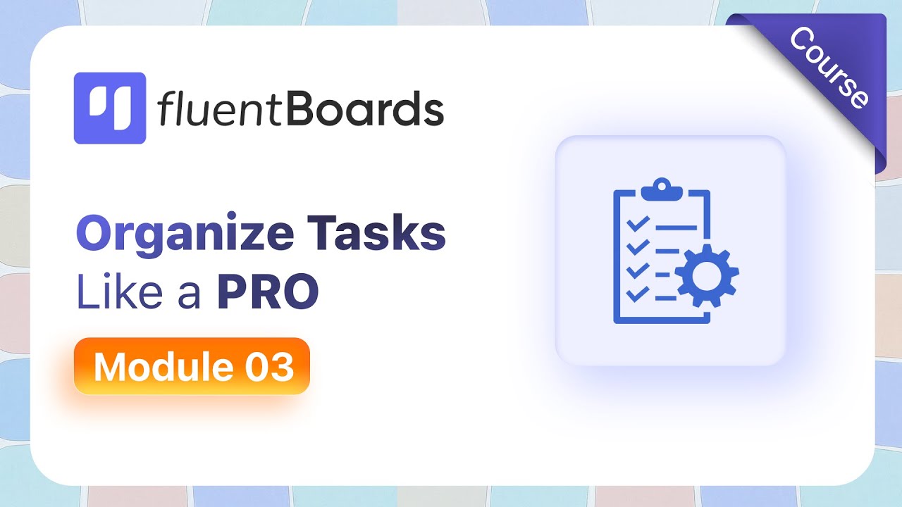 Organize Projects with Tasks and Members Like a PRO | FluentBoards