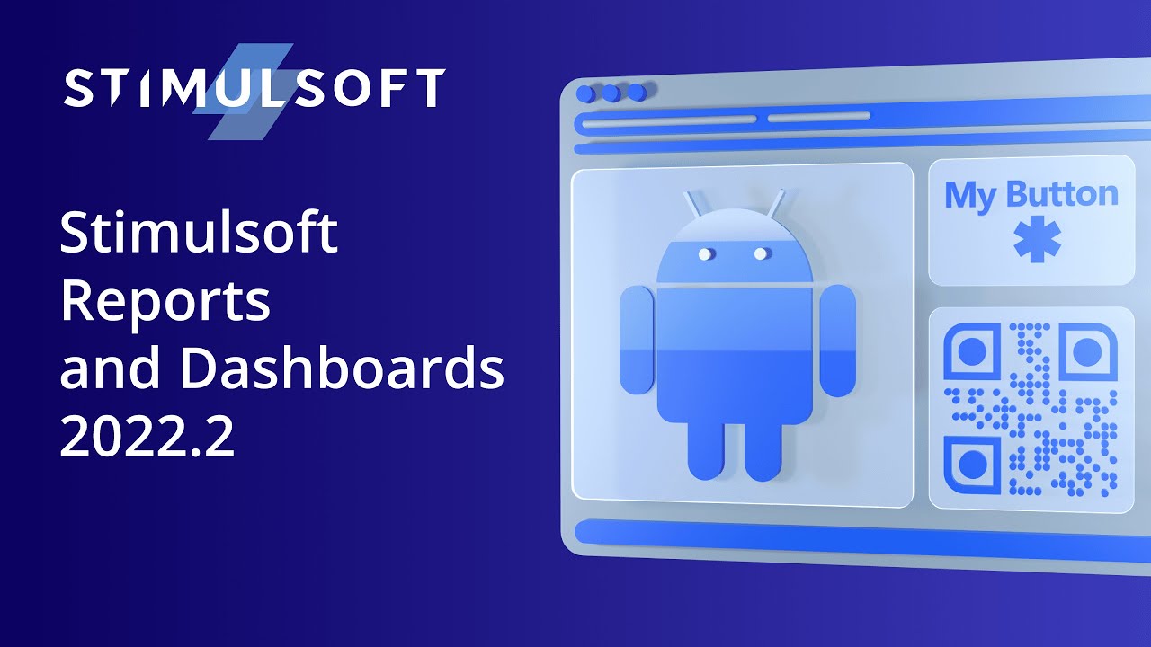 Stimulsoft Reports and Dashboards 2022.2 - New Version is released!