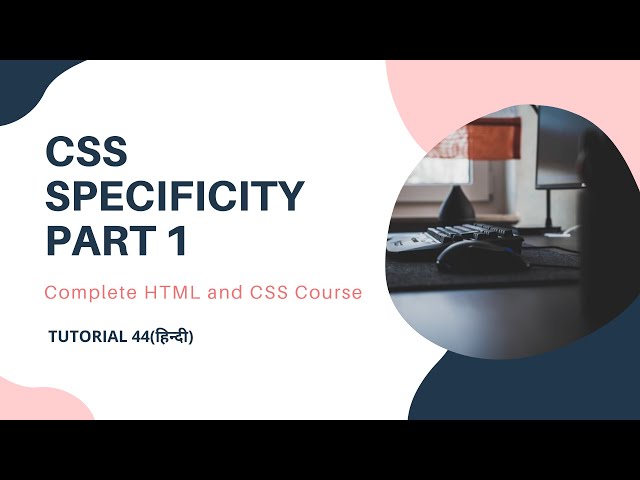 Understanding CSS Specificity: A Comprehensive Guide | Galaxy.ai