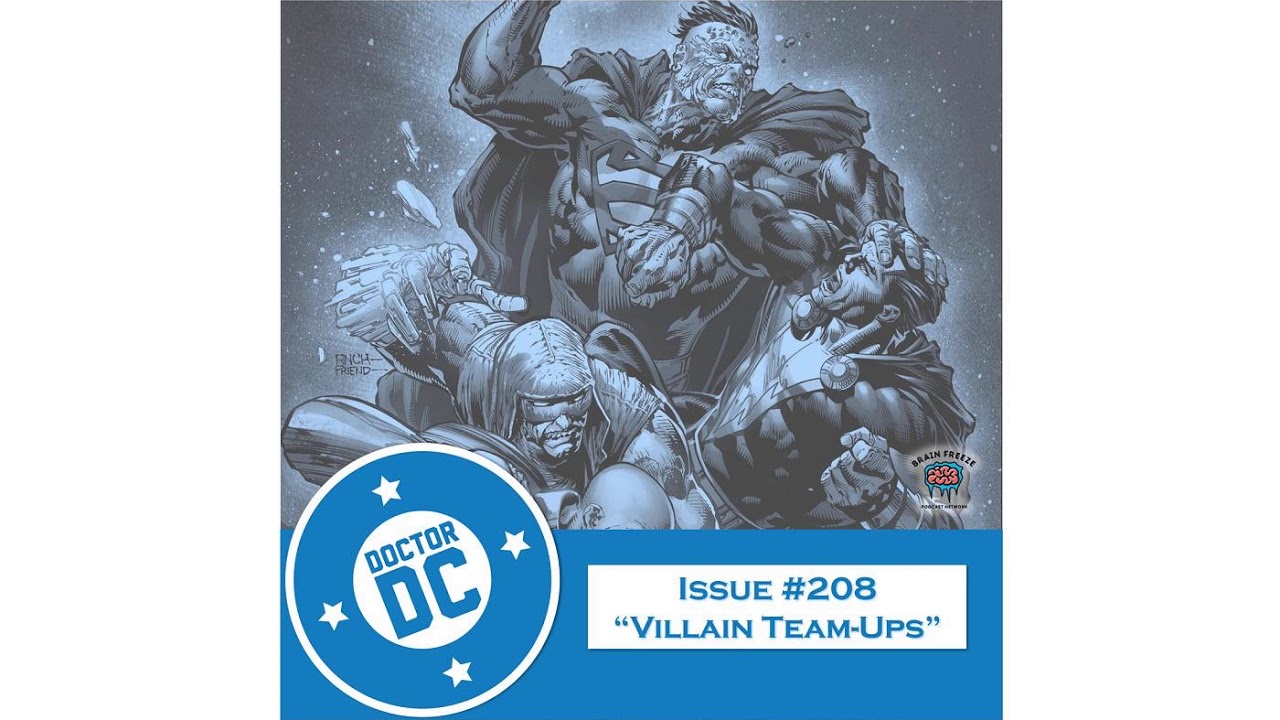 Issue #208 - “Villain Team-Ups”