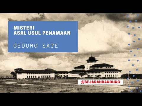 MISTERI ASAL USUL PENAMAAN GEDUNG SATE