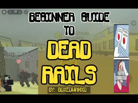 Beginners Guide to Dead Rails (Watch for Tips & Tricks!)