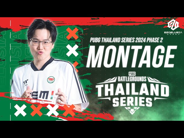 PUBG Thailand Series 2024 Phase 2 | Ezqelusia Montage | วิดีโอครีเอเตอร์ :: OS
