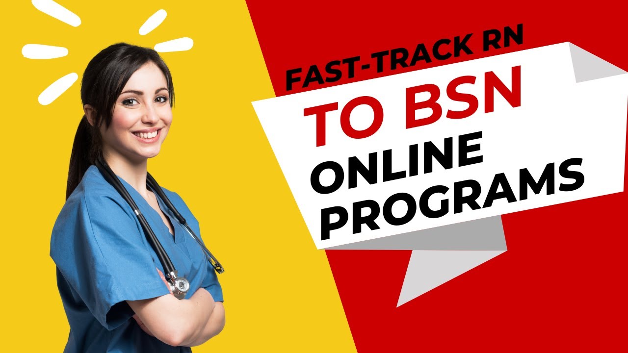Fast Track RN to BSN Online Programs