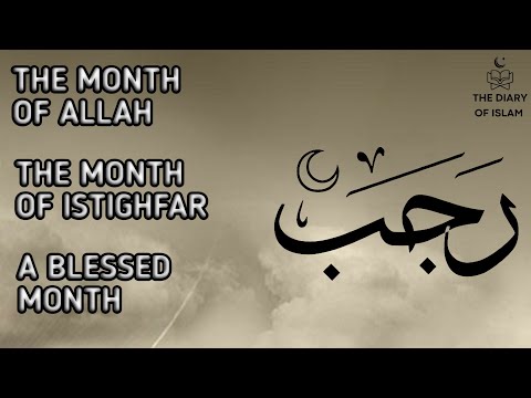 The Spiritual Significance of the Holy Month of Rajab