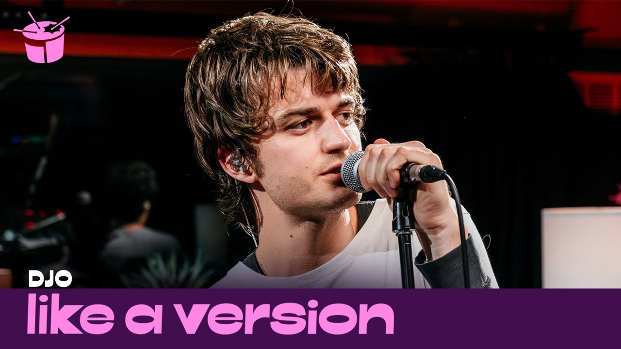 Djo – ‘Basic Being Basic’ (live for Like A Version)