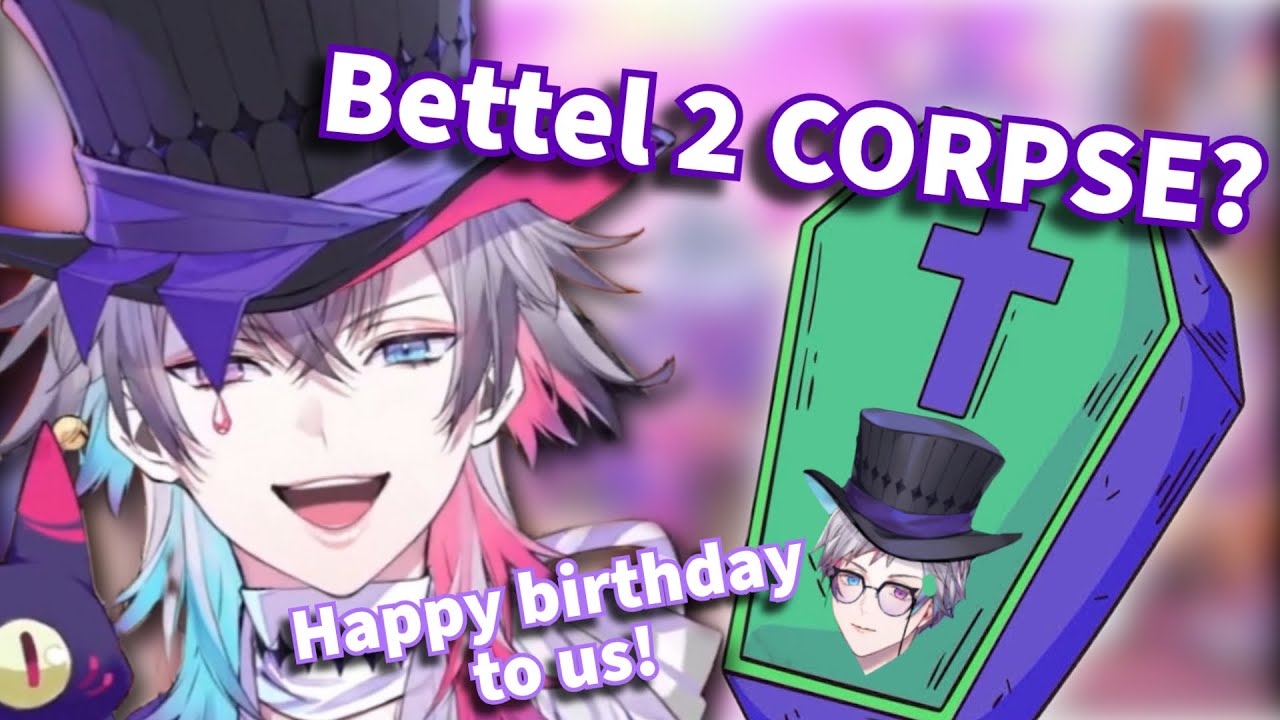 Bettel pulled out Bettel 2’s decaying CORPSE to CELEBRATE THEIR BIRTHDAY!【Holostars | Gavis Bettel】