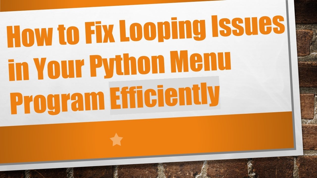 How to Fix Looping Issues in Your Python Menu Program Efficiently
