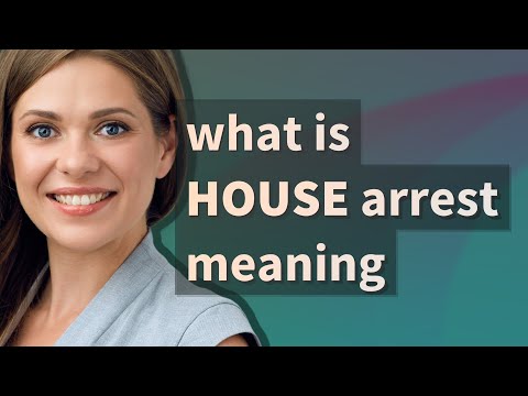 House arrest | meaning of House arrest