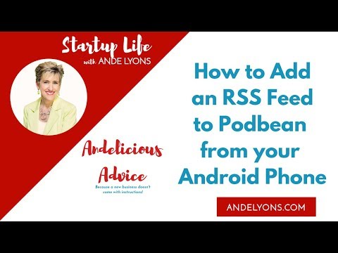 How to Add an RSS Feed to Podbean from Your Android Phone