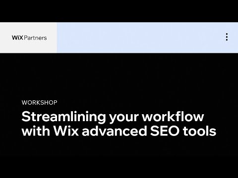 Streamlining Your Workflow with Wix Advanced SEO Tools