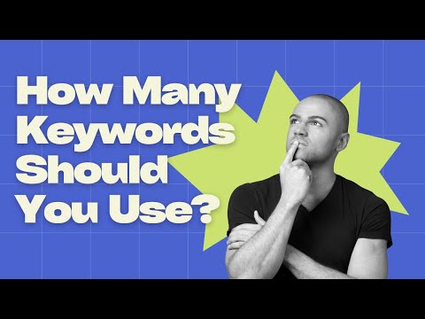 How Many Keywords Should You Use? Optimizing SEO for Maximum Impact!