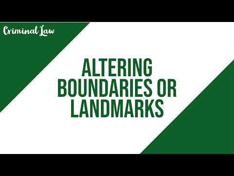 [Article 313] Altering boundaries or landmarks: Criminal Law Discussion