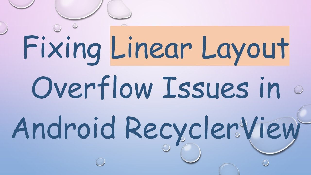 Fixing Linear Layout Overflow Issues in Android RecyclerView