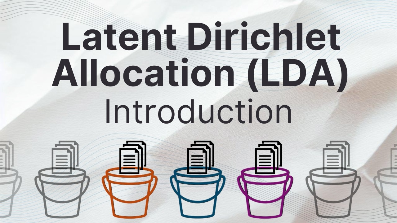 Latent Dirichlet Allocation (LDA) - 1/3 - Introduction