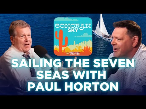 Sailing the Seven Seas with Paul Horton | Sonoran Sky Podcast