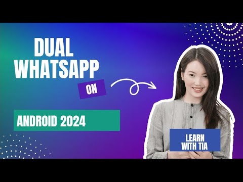 Dual Whatsapp on Android 2024 / Learn With Tia