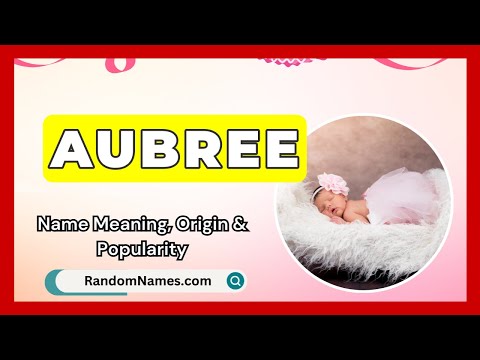 Aubree - Baby Girl Name Meaning, Origin & Popularity - RandomNames.com