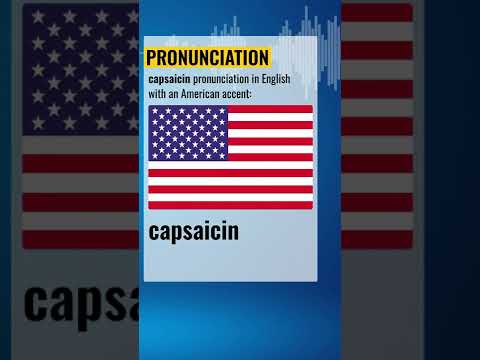 🟢 Capsaicin Pronunciation 🇺🇸 🇬🇧 🇦🇺 🇮🇳 accents