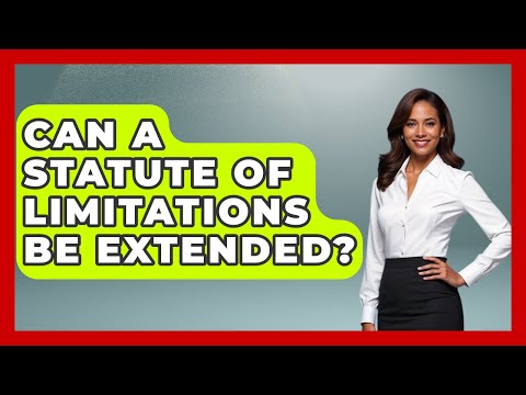 Can A Statute Of Limitations Be Extended? - Wealth and Estate Planners