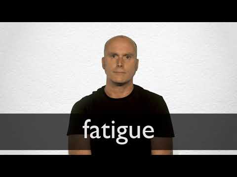 FATIGUE - Definition & Translations | Collins English Dictionary