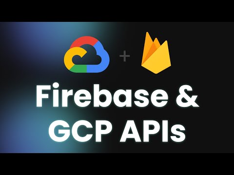 Integrating Firebase with Google Cloud APIs
