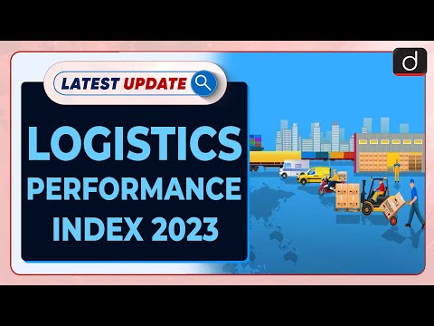 Logistics Performance Index 2023 Latest update | Drishti IAS English
