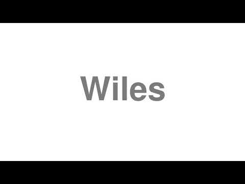How to Pronounce "Wiles"