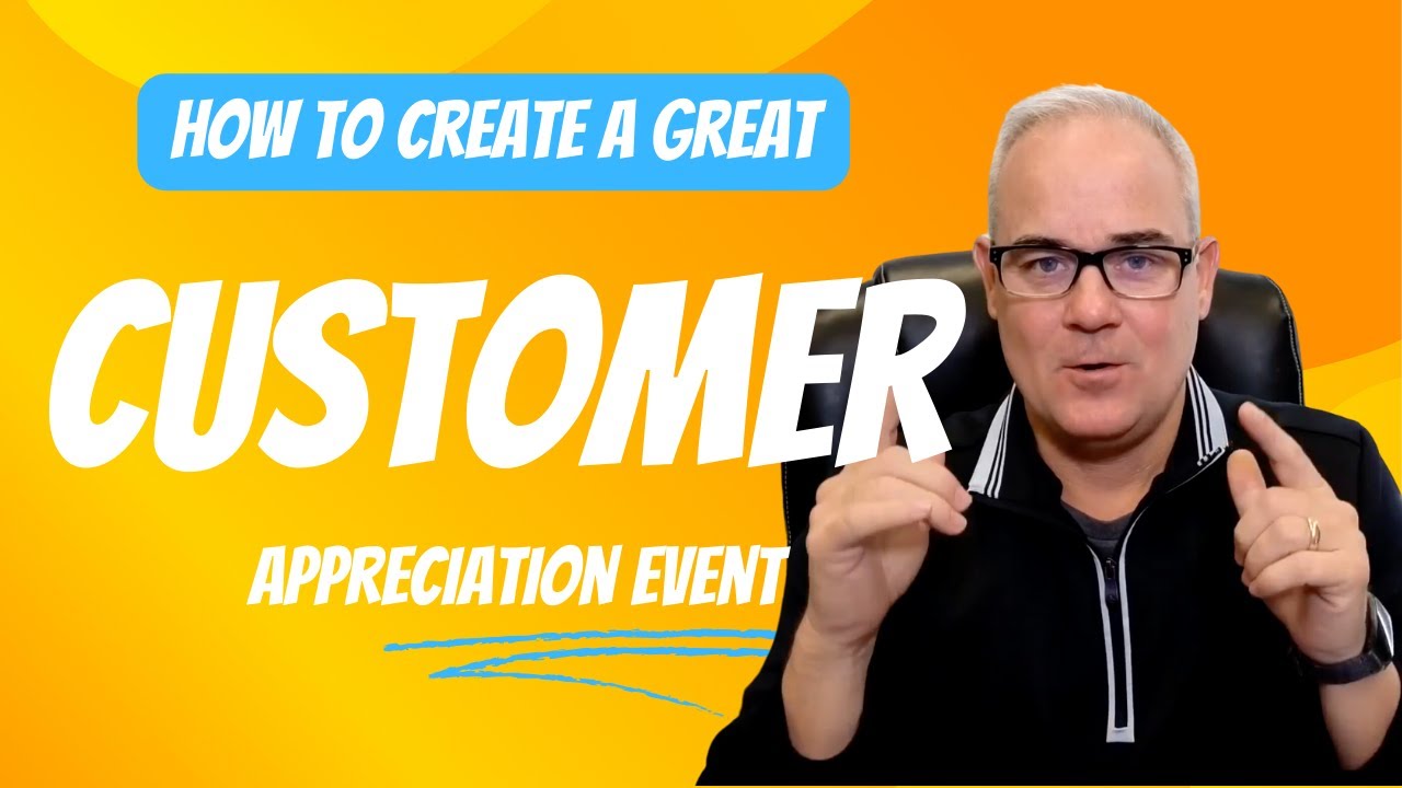 How To Create A Customer Appreciation Event