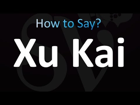How to Pronounce Xu Kai (Chinese)