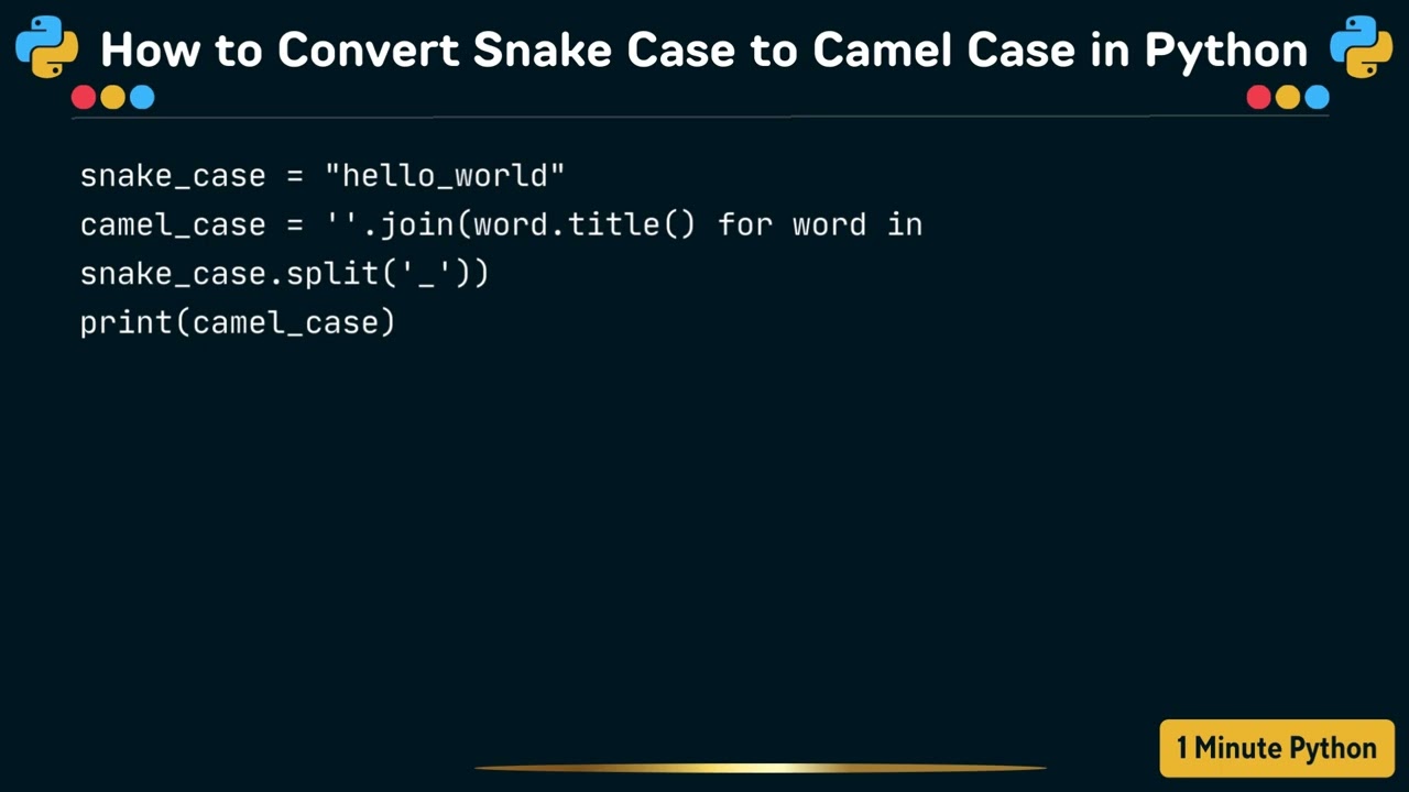How to Convert Snake Case to Camel Case in Python