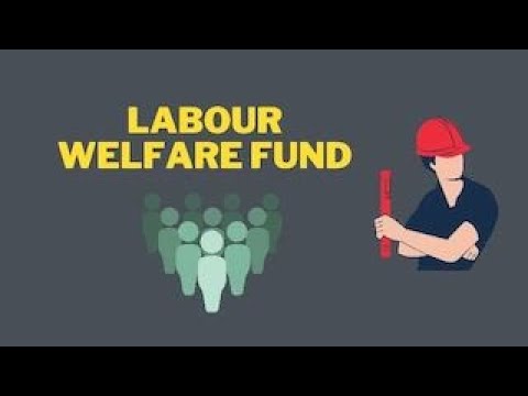 Labour Welfare Fund in India - A Beacon of Hope for the Workforce
