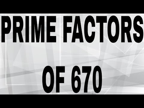 PRIME FACTORS OF 670