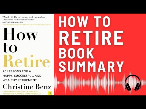 HOW TO RETIRE | Audiobook Summary by Christine Benz