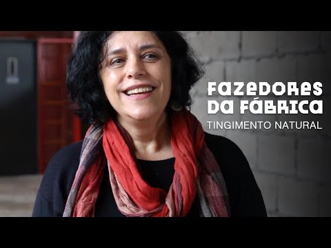 #FazedoresDaFábrica: Tingimento Natural