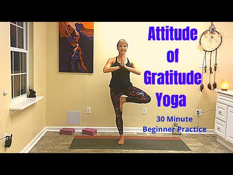 30 Min Yoga for Gratitude | Beginner Yoga | Attitude of Gratitude Practice