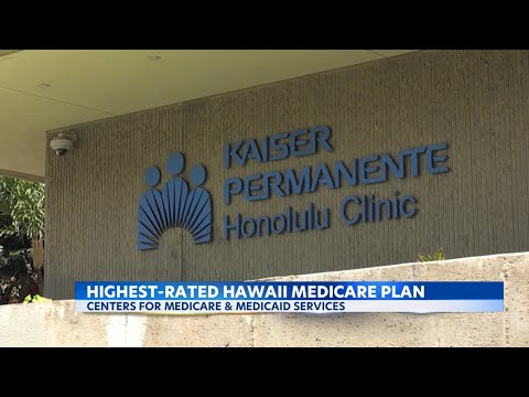 Kaiser Permanente named Hawaii's top-rated Medicare plan by CMS