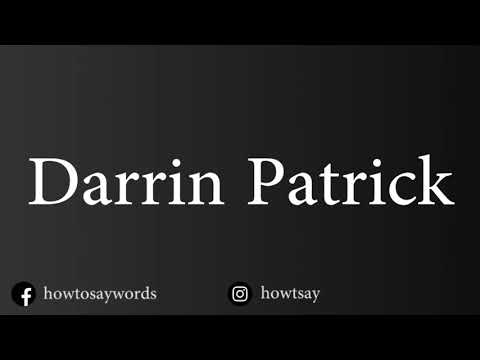 How To Pronounce Darrin Patrick