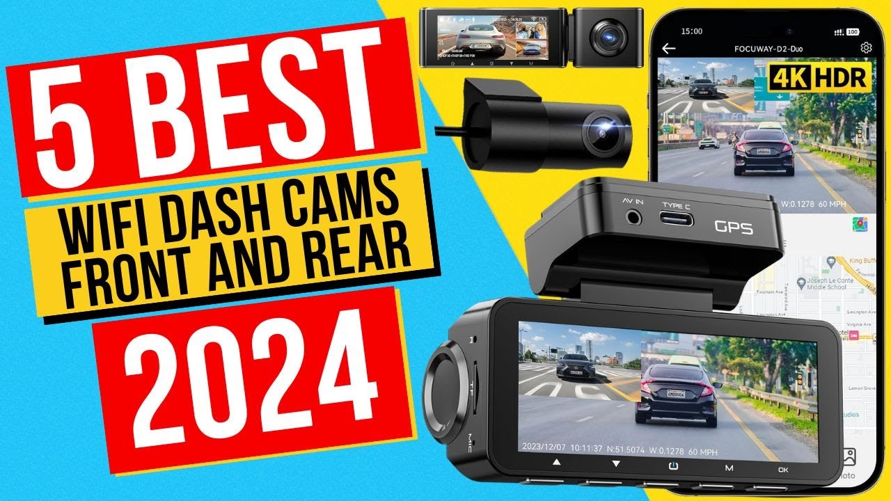 Best WiFi Dash Cams Front And Rear In 2024 - Top 5 WiFi Dash Cams Front And Rear