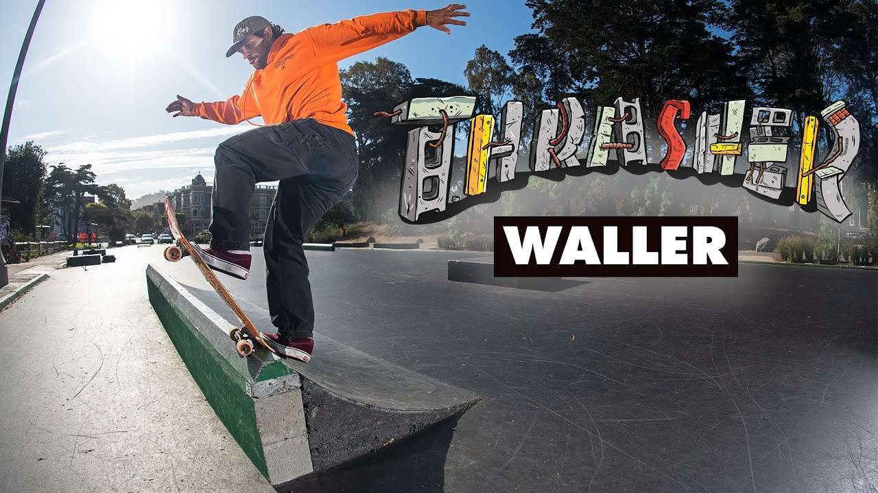 Thrasher's DIY: Waller