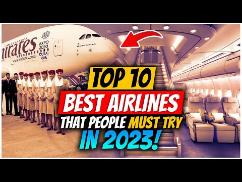 Top 10 Best Airlines That People Must Try In 2023!