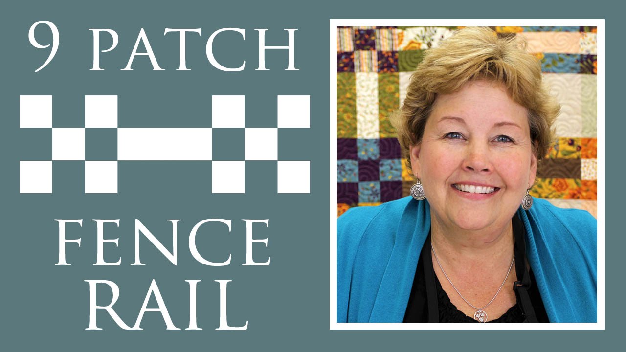 Make a Nine Patch + Fence Rail Quilt with Jenny Doan of Missouri Star! (Video Tutorial)
