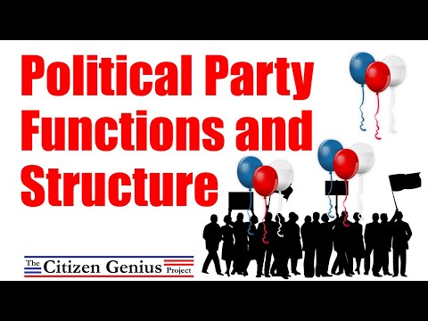 Political Party Functions and Structure