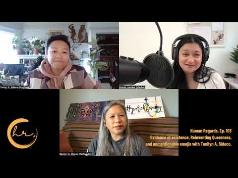 Evidence of existence, reinventing Queerness, & unmentionable emojis with Tonilyn A. Sideco, Clip 2