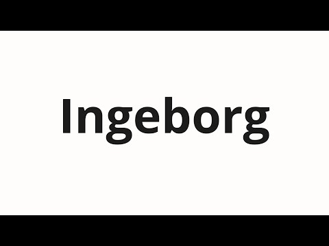 How to pronounce Ingeborg