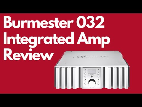 Burmester 032 Integrated Amplifier Review | Audiophilepure